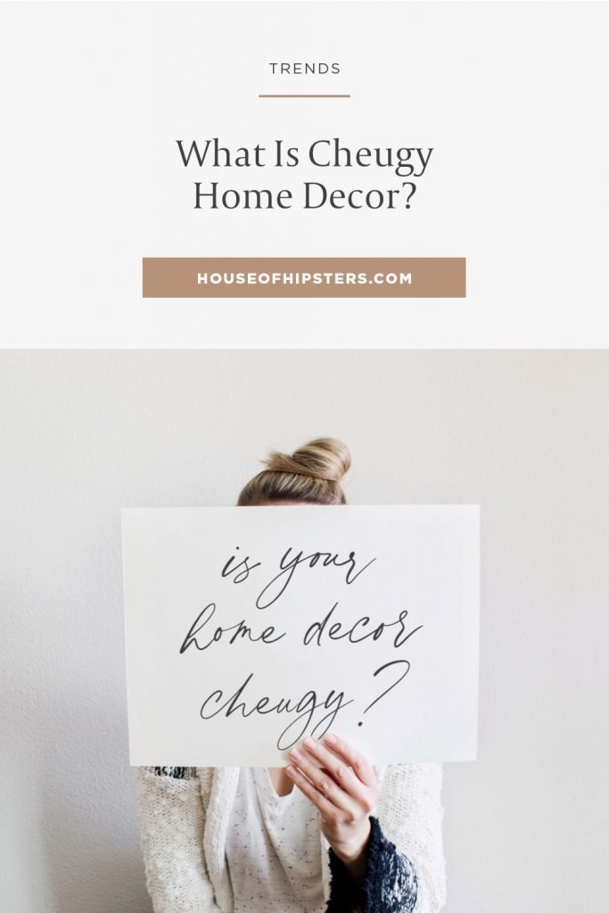 What Is Cheugy Home Decor | House Of Hipsters